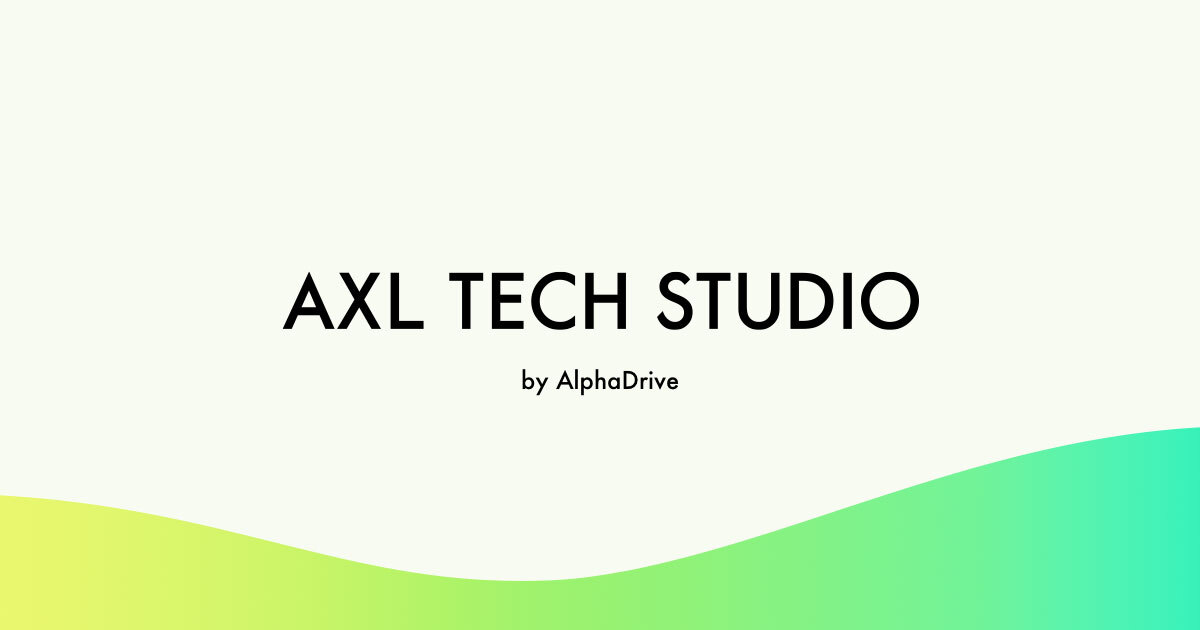 AXL TECH STUDIO | 新規事業支援 | AlphaDrive（アルファドライブ）